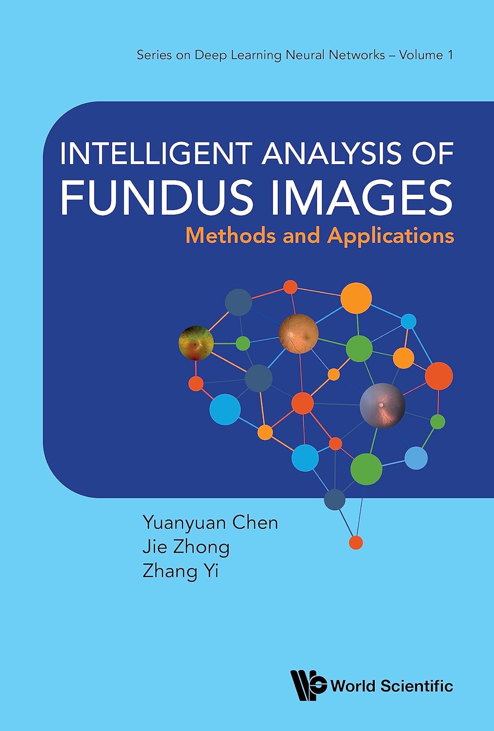 Amazon.com: Intelligent Analysis of Fundus Images: Methods and Applications (Series on Deep ...
