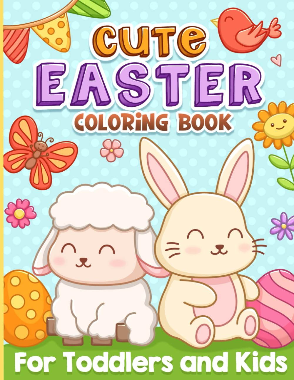 Easter Coloring Book for Toddlers and Kids: Big, Easy and Cute Designs ...
