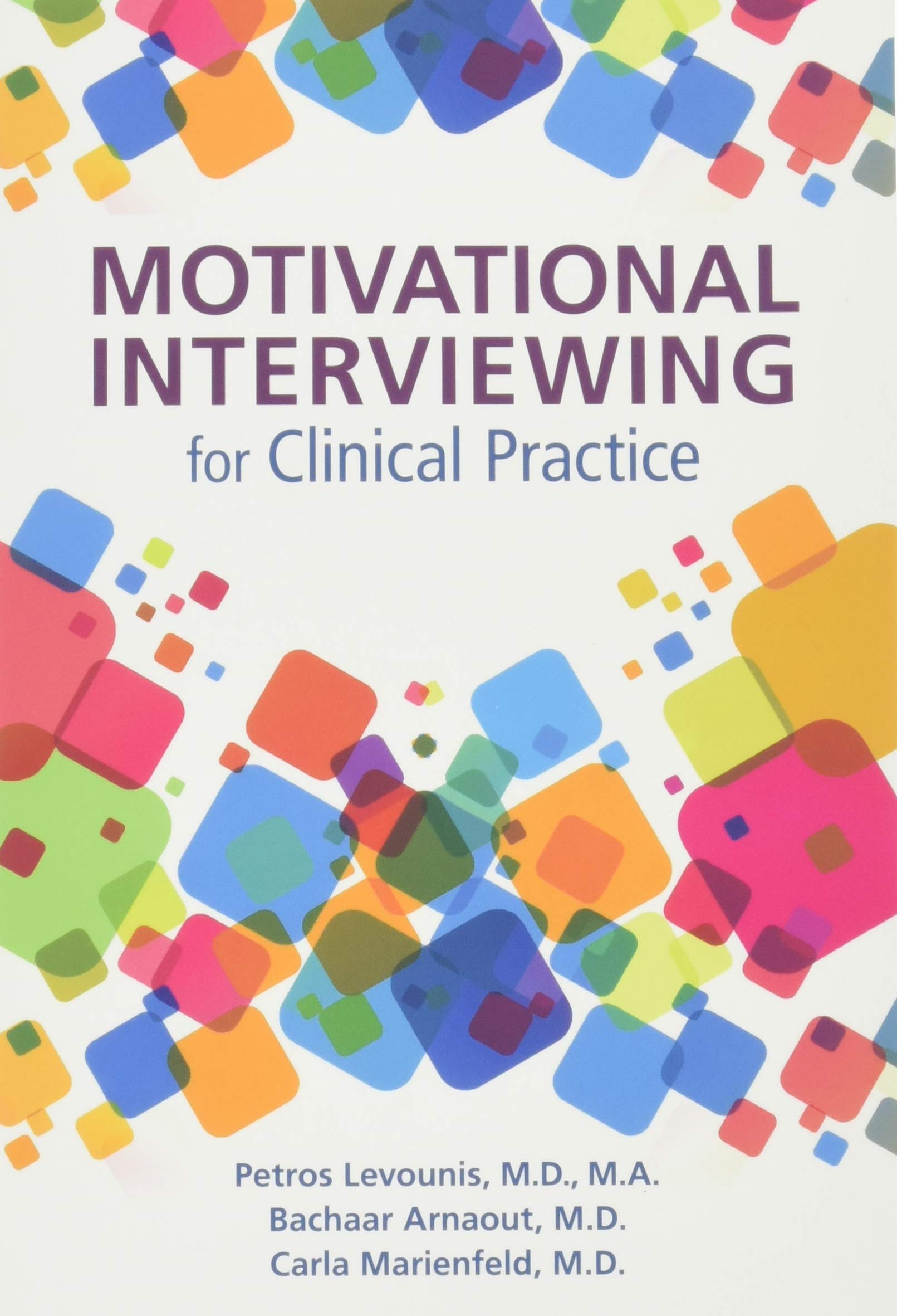 Motivational Interviewing for Clinical Practice: 9781615370467 ...