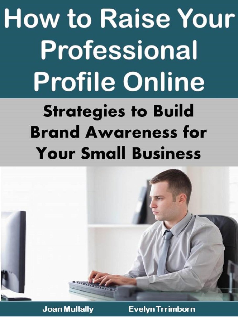 Amazon.com: How to Raise Your Professional Profile Online: Strategies ...