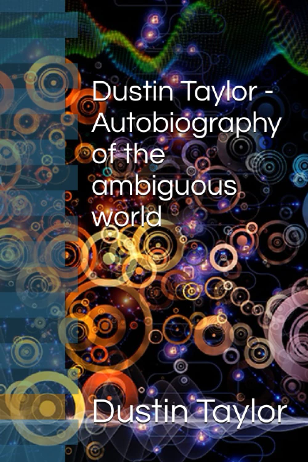 Dustin Taylor - Autobiography of the ambiguous world: Taylor, MR ...