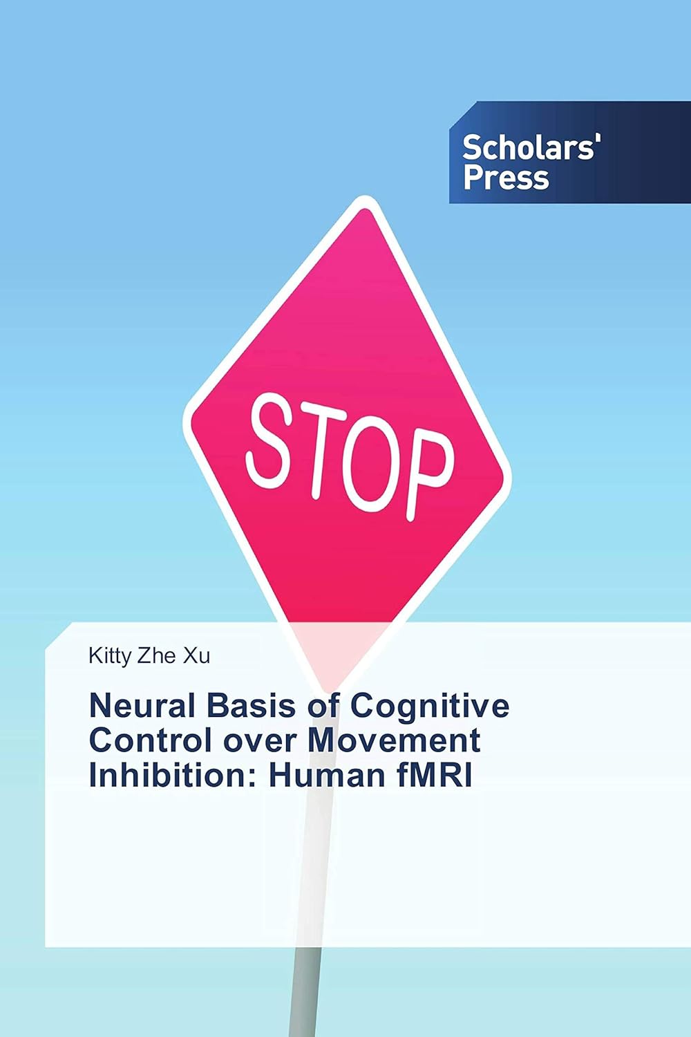 Neural Basis of Cognitive Control over Movement Inhibition: Human fMRI ...