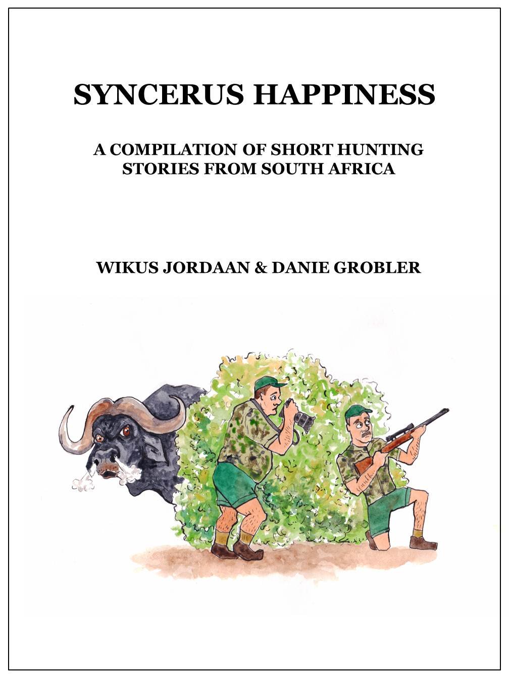 Amazon.com: Syncerus Happiness: A compilation of short hunting stories ...