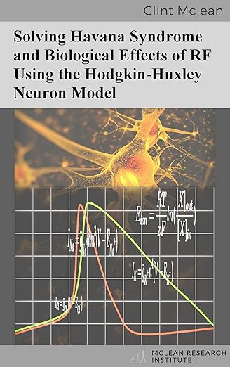 Solving Havana Syndrome and Biological Effects of RF Using the Hodgkin ...