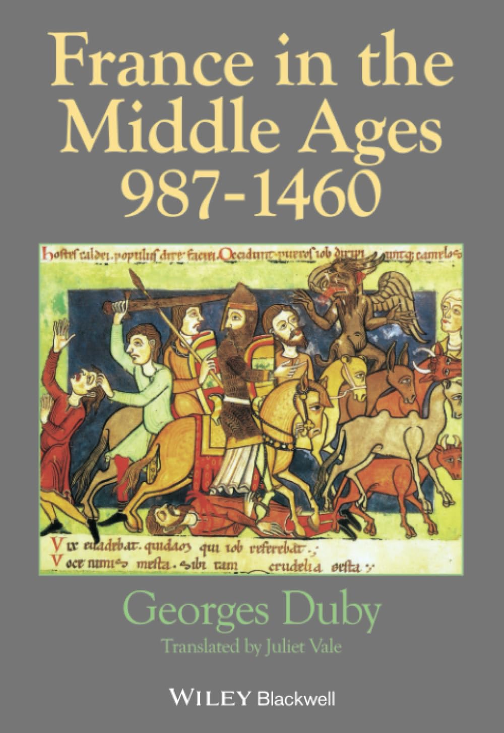 France in the Middle Ages 987-1460: From Hugh Capet to Joan of Arc ...