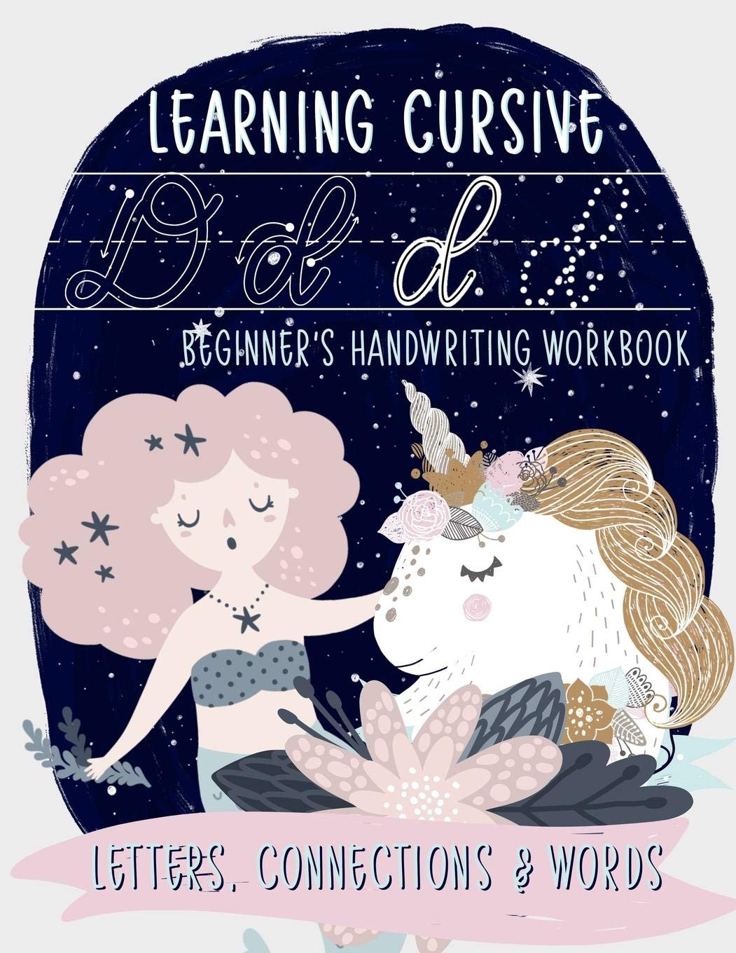 Learning Cursive: Beginner's Handwriting Workbook: Letters, Connections ...