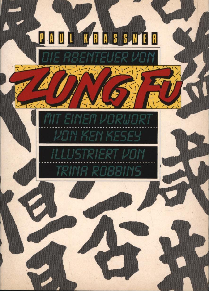 Die Abenteuer von Zung Fu. ;Mit einem Vorwort von Ken Kesey und ...