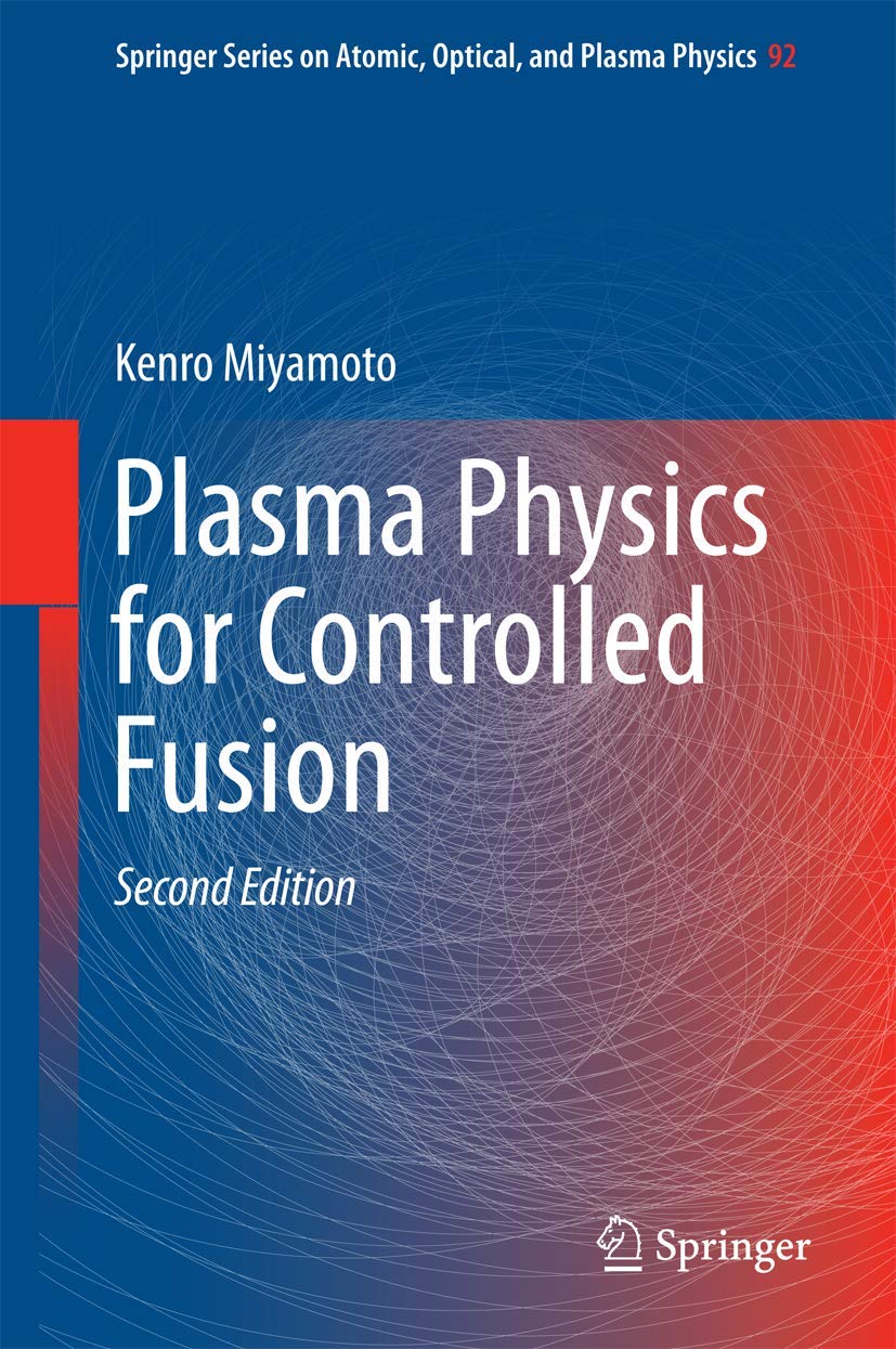 Plasma Physics for Controlled Fusion (Springer Series on Atomic ...