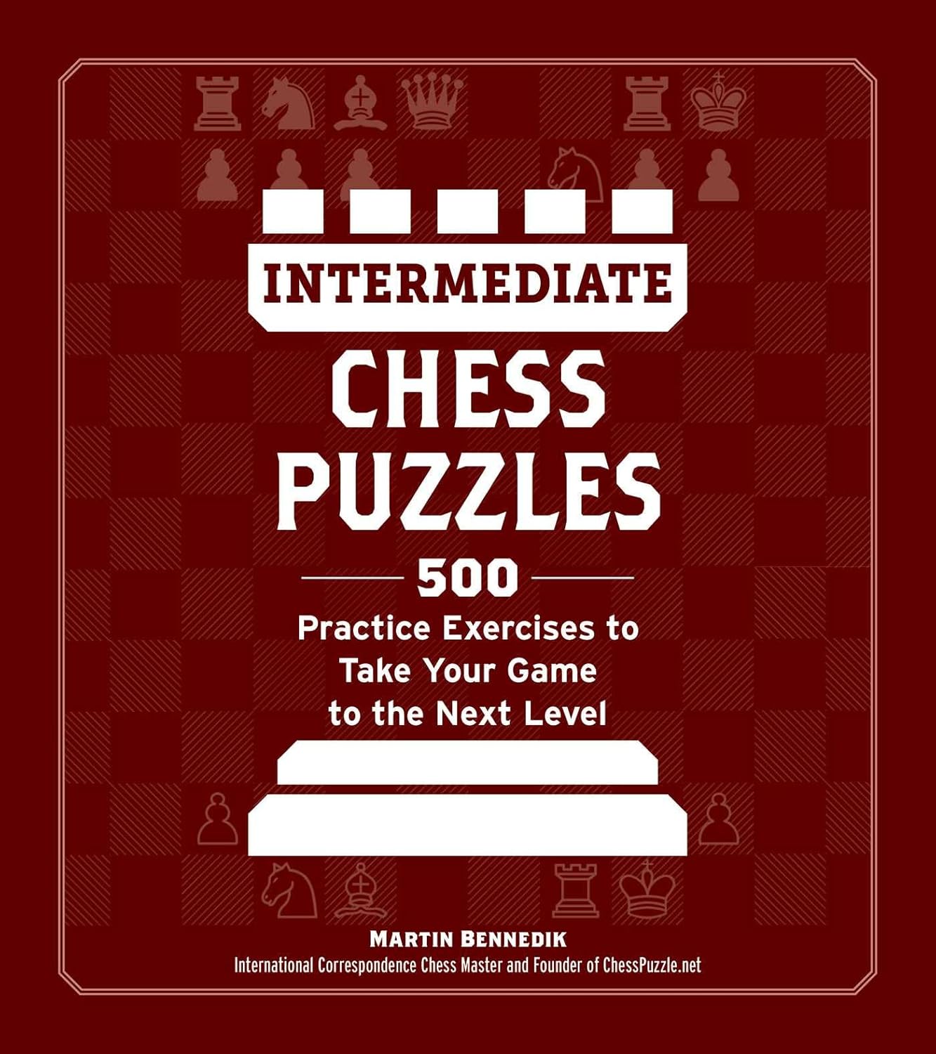 Amazon.com: Intermediate Chess Puzzles: 500 Practice Exercises to Take ...