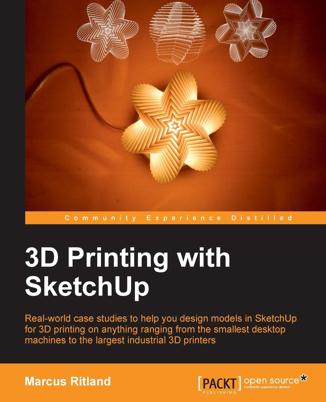 Amazon | 3D Printing With SketchUp: Real-world Case Studies to Help You ...