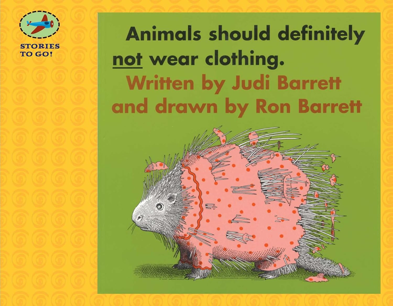 Animals Should Definitely Not Wear Clothing (Stories to Go!): Barrett ...