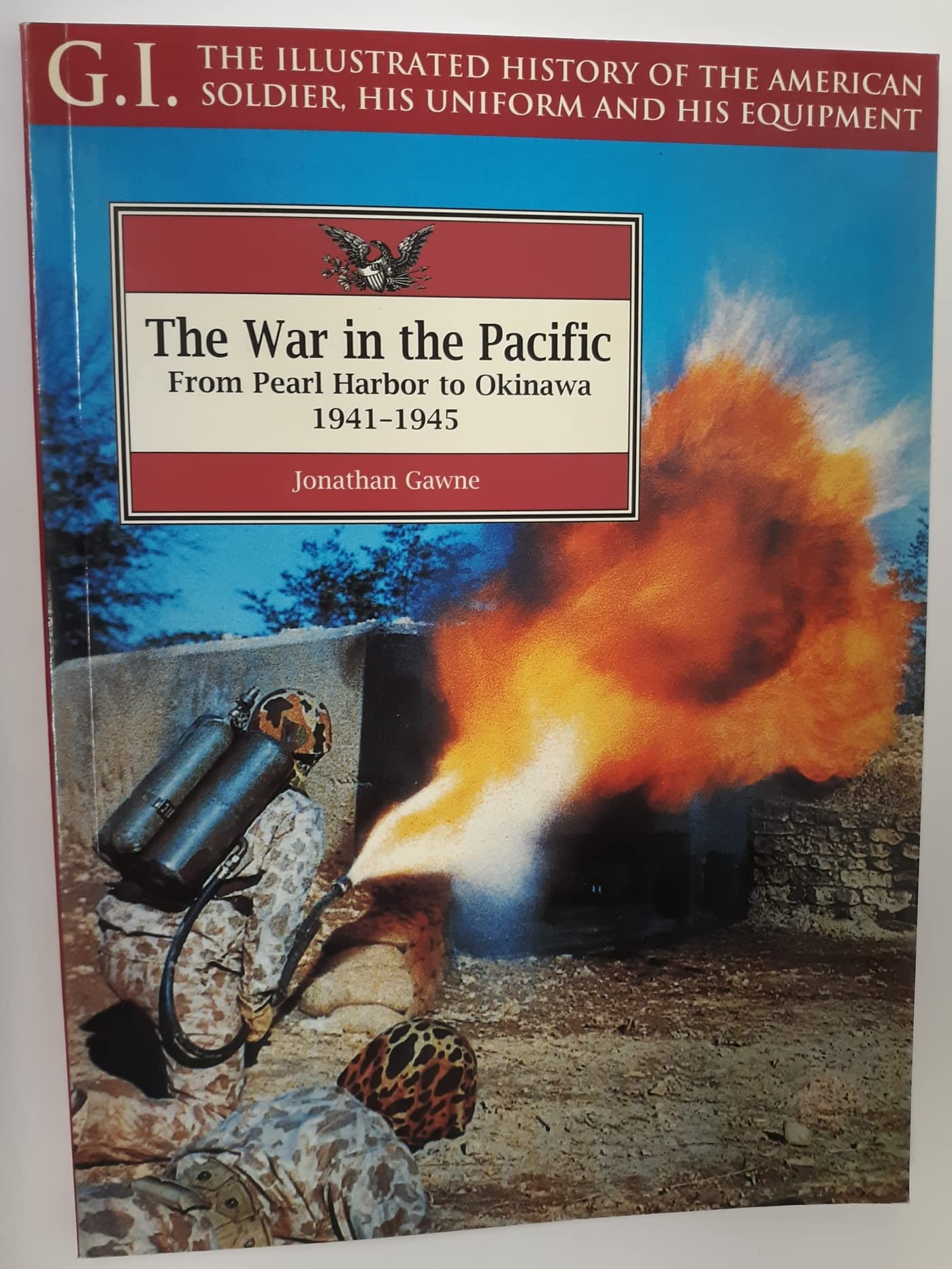 The War in the Pacific: From Pearl Harbor to Okinawa, 1941-1945: Gawne ...