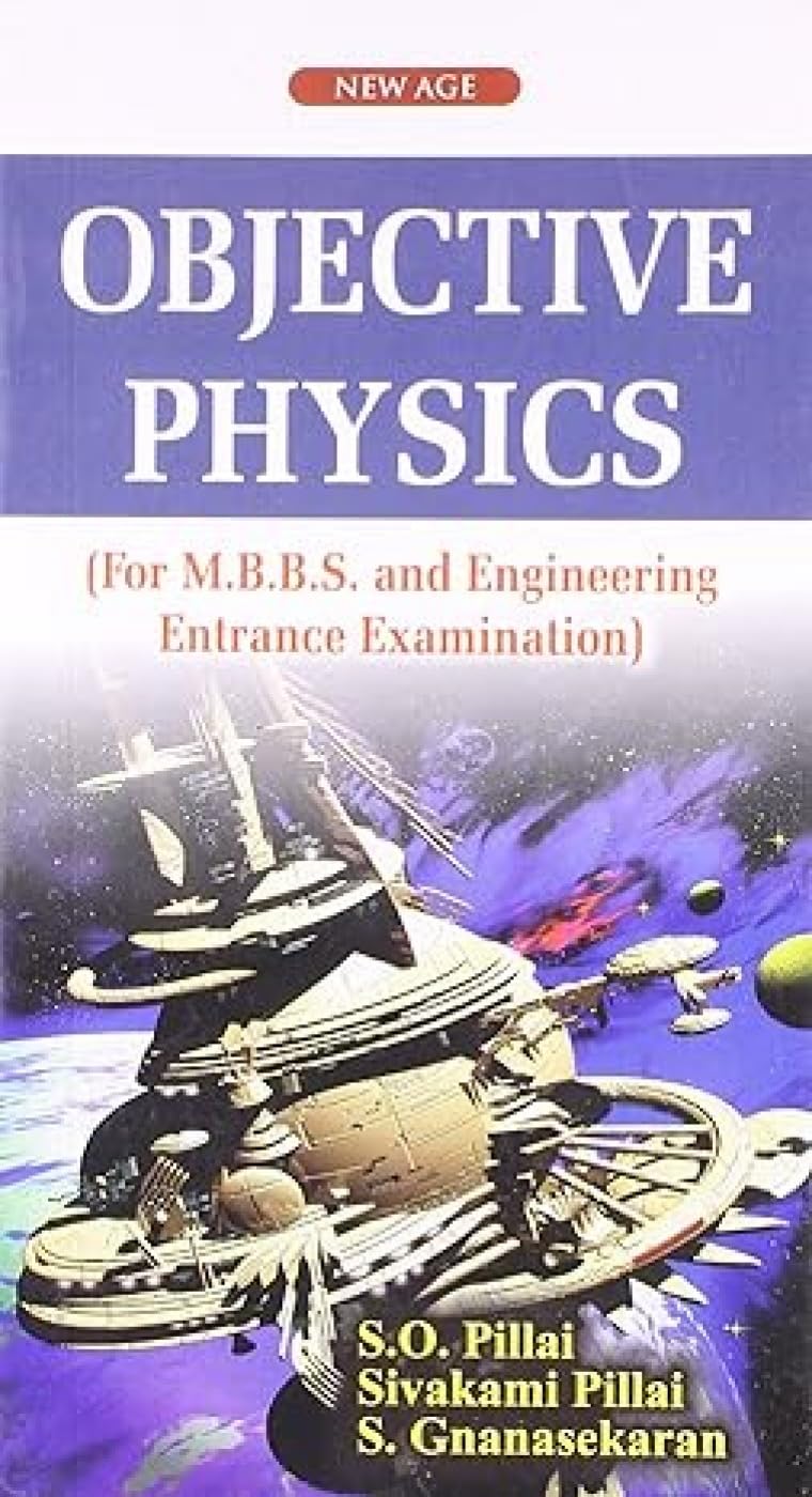 Objective Physics: Pillai, S. O.: 9788122423815: Amazon.com: Books