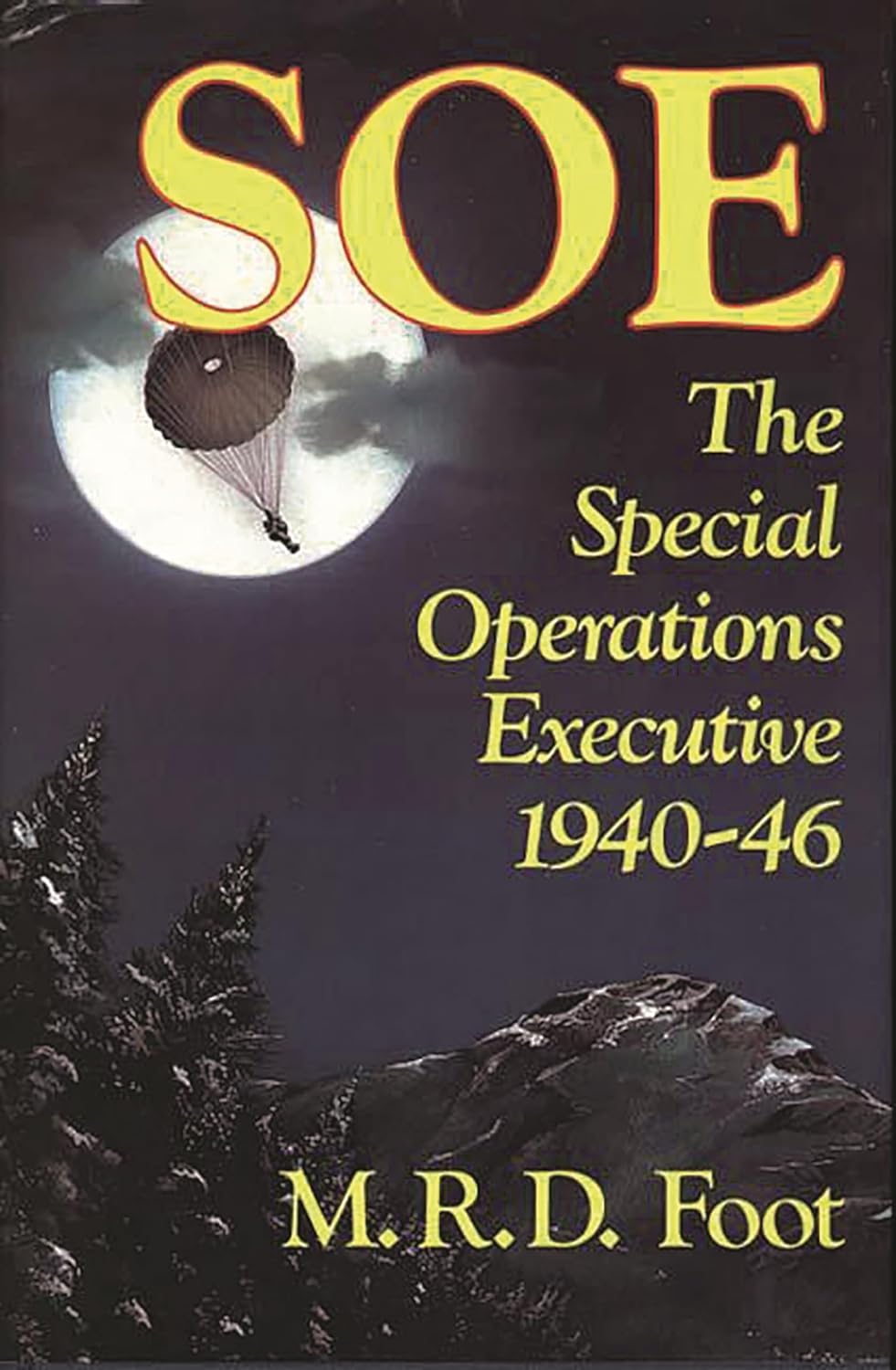 Amazon.com: SOE: An Outline History of the Special Operations Executive ...