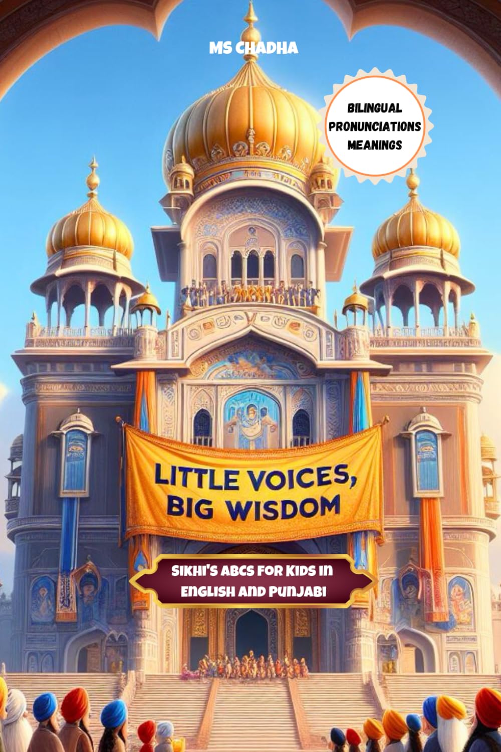 Little Voices, Big Wisdom: Sikhi's ABCs for Kids in English and Punjabi ...