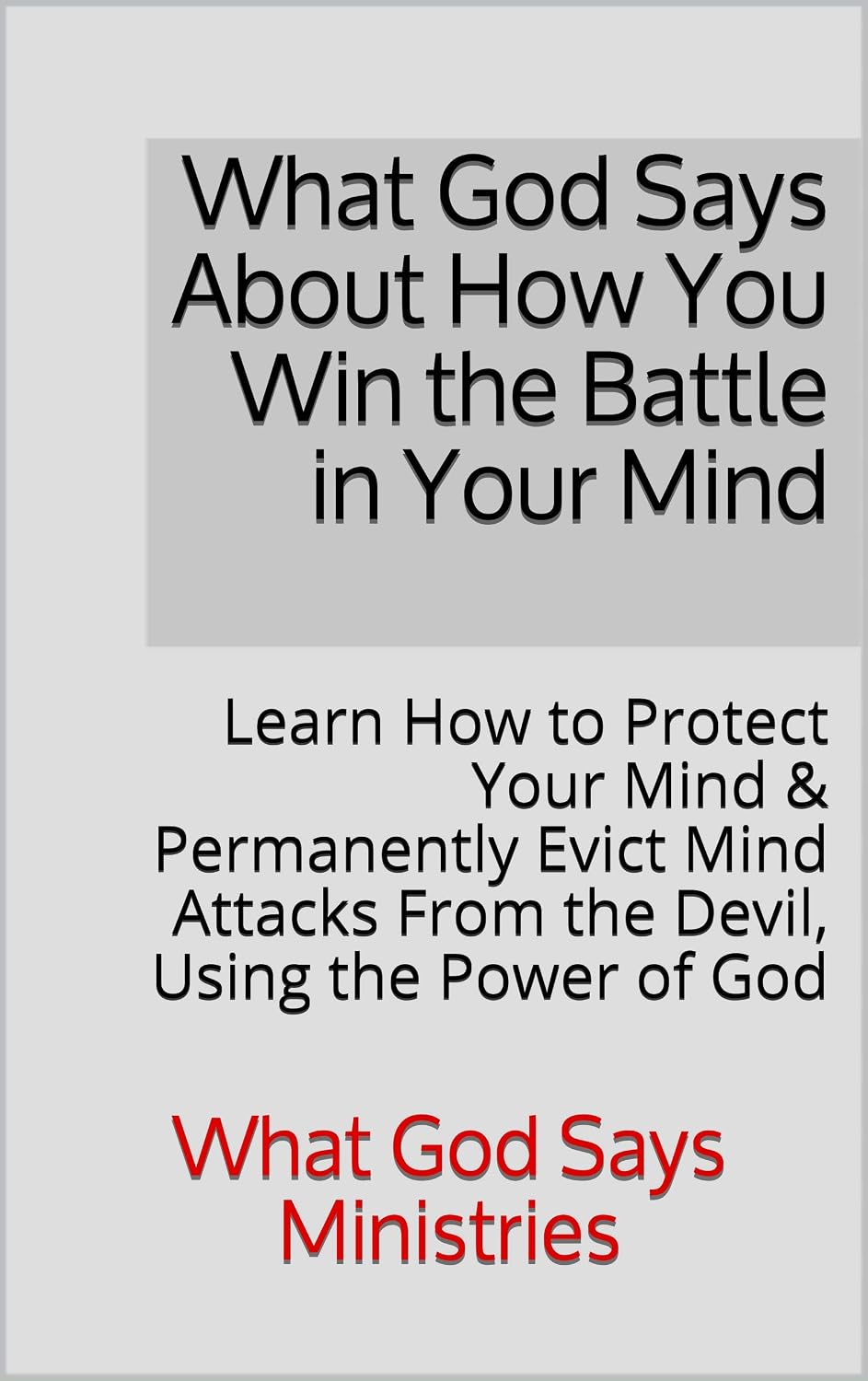What God Says About How You Win the Battle in Your Mind: Learn How to ...