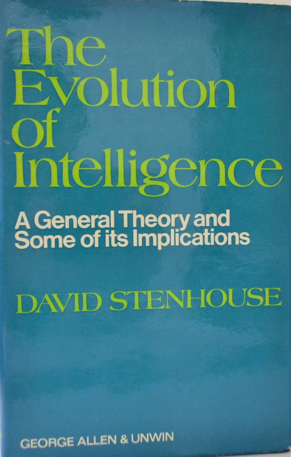 The evolution of intelligence;: A general theory and some of its ...