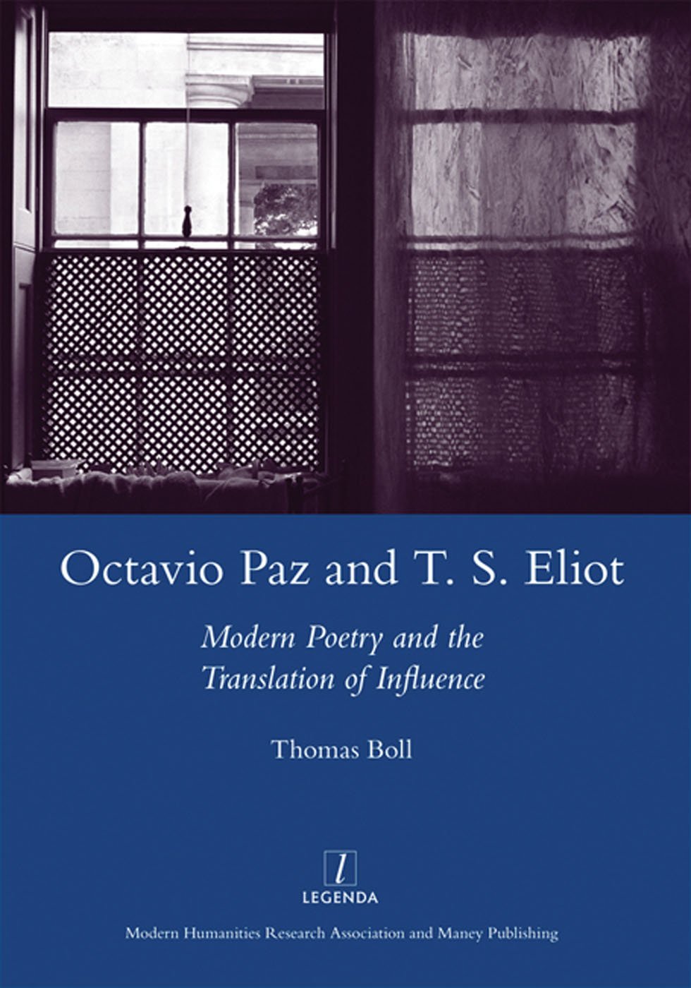 Octavio Paz and T. S. Eliot: Modern Poetry and the Translation of ...