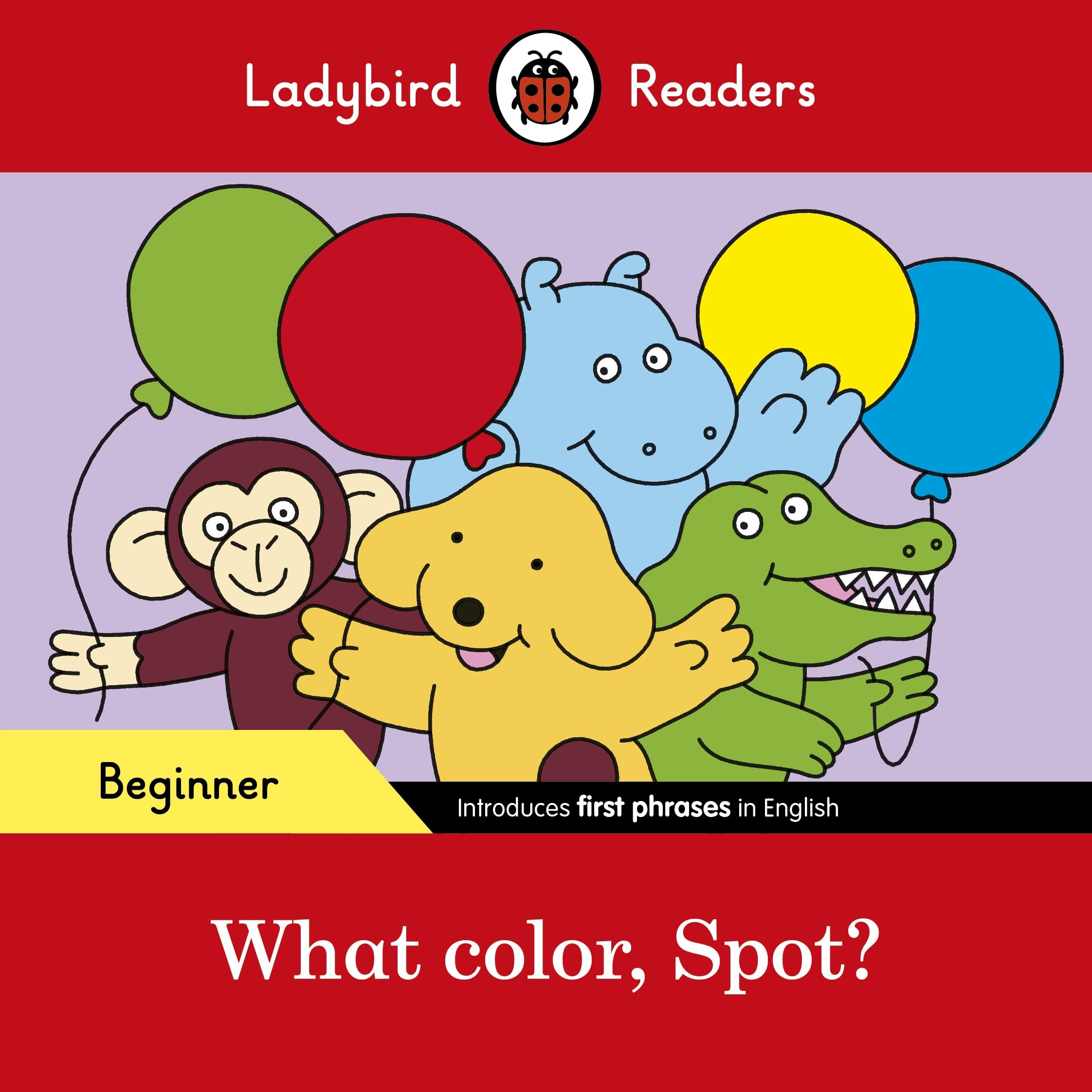 Ladybird Readers Beginner Level - Spot - What color, Spot? (ELT Graded ...