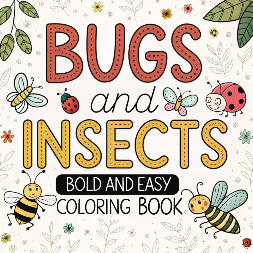 Amazon.com: Bugs and Insects Bold and Easy Coloring Book: 50 Simple ...