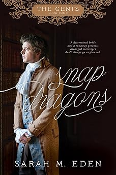 Snapdragons (The Gents Book 4) - Kindle edition by Eden, Sarah M ...