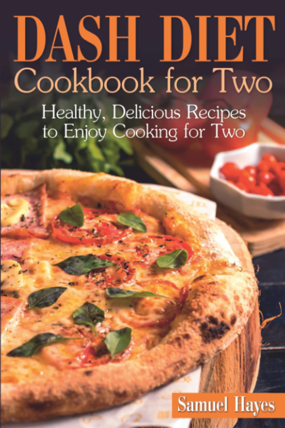Dash Diet Cookbook For Two Healthy