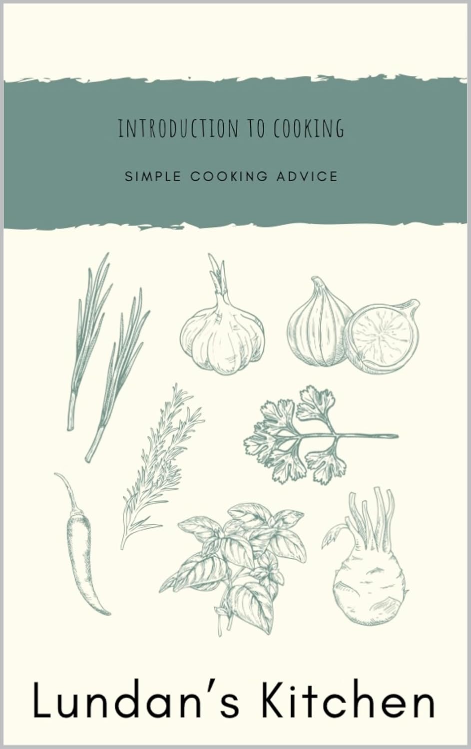 Introduction to Cooking: Simple Cooking Advice eBook : Gonzalez, Lundan ...