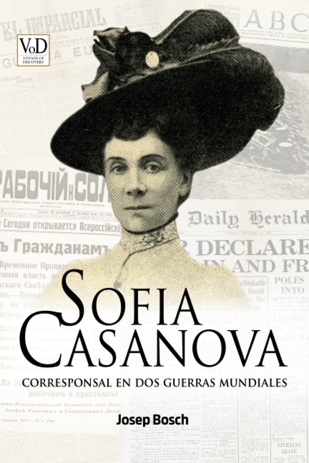 SOFIA CASANOVA: Corresponsal en dos guerras mundiales : Bosch, Sr Josep: Amazon.es: Libros