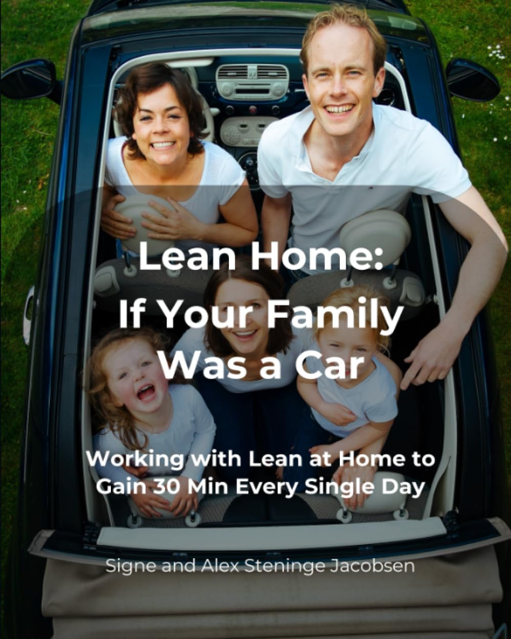 Lean Home: If Your Family Was a Car: Working with Lean at Home to Gain ...