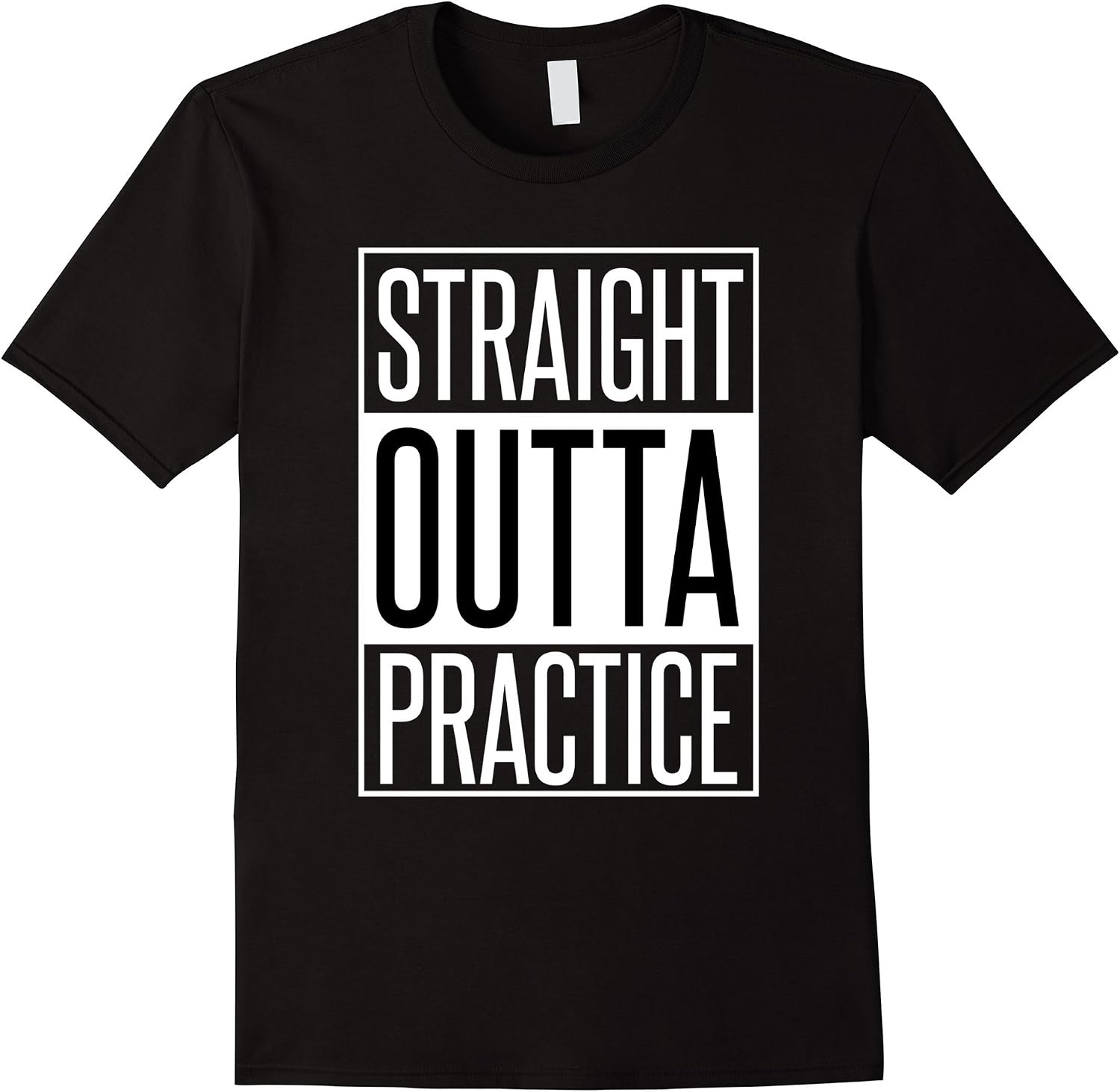 Amazon.com: Straight Outta Practice Shirt : Clothing, Shoes & Jewelry