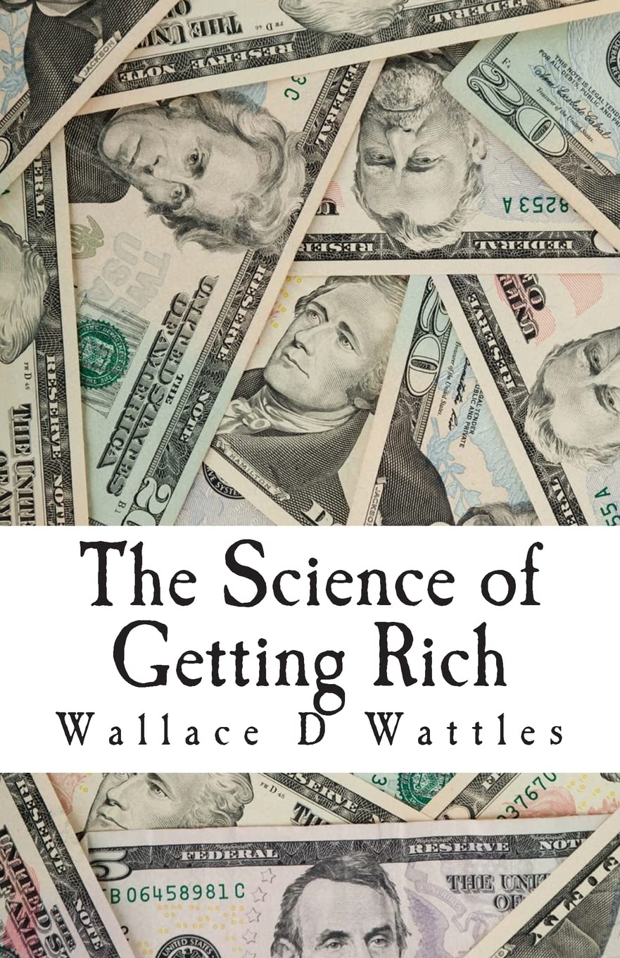 The Science of Getting Rich: Wattles, Wallace D: 9781514170175: Amazon ...