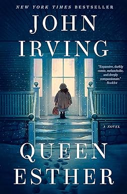 Queen Esther: A Novel: Irving, John: 9781501189449: Amazon.com: Books