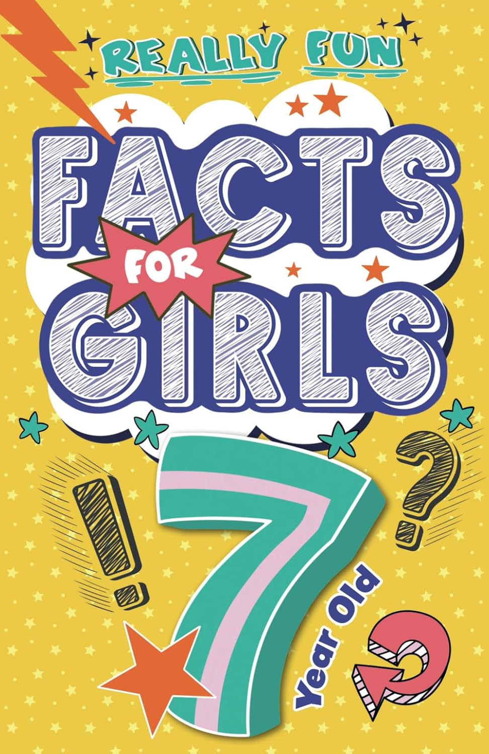 Really Fun Facts Book For 7 Year Old Girls: Illustrated amazing facts ...