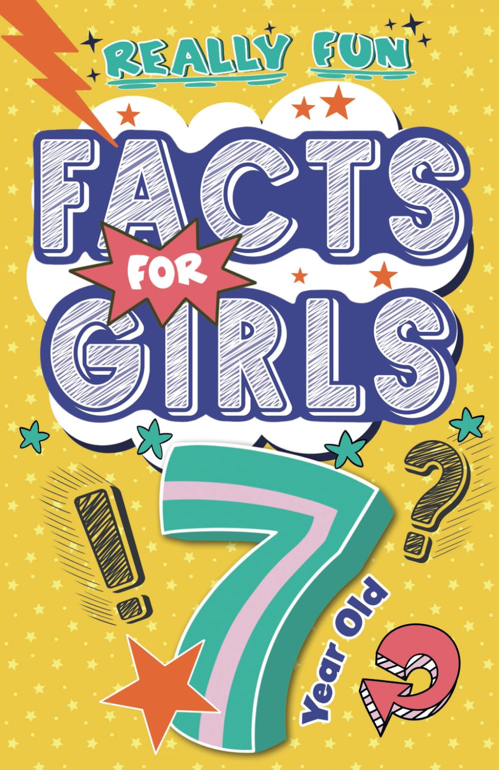 Really Fun Facts Book For 7 Year Old Girls: Illustrated amazing facts ...