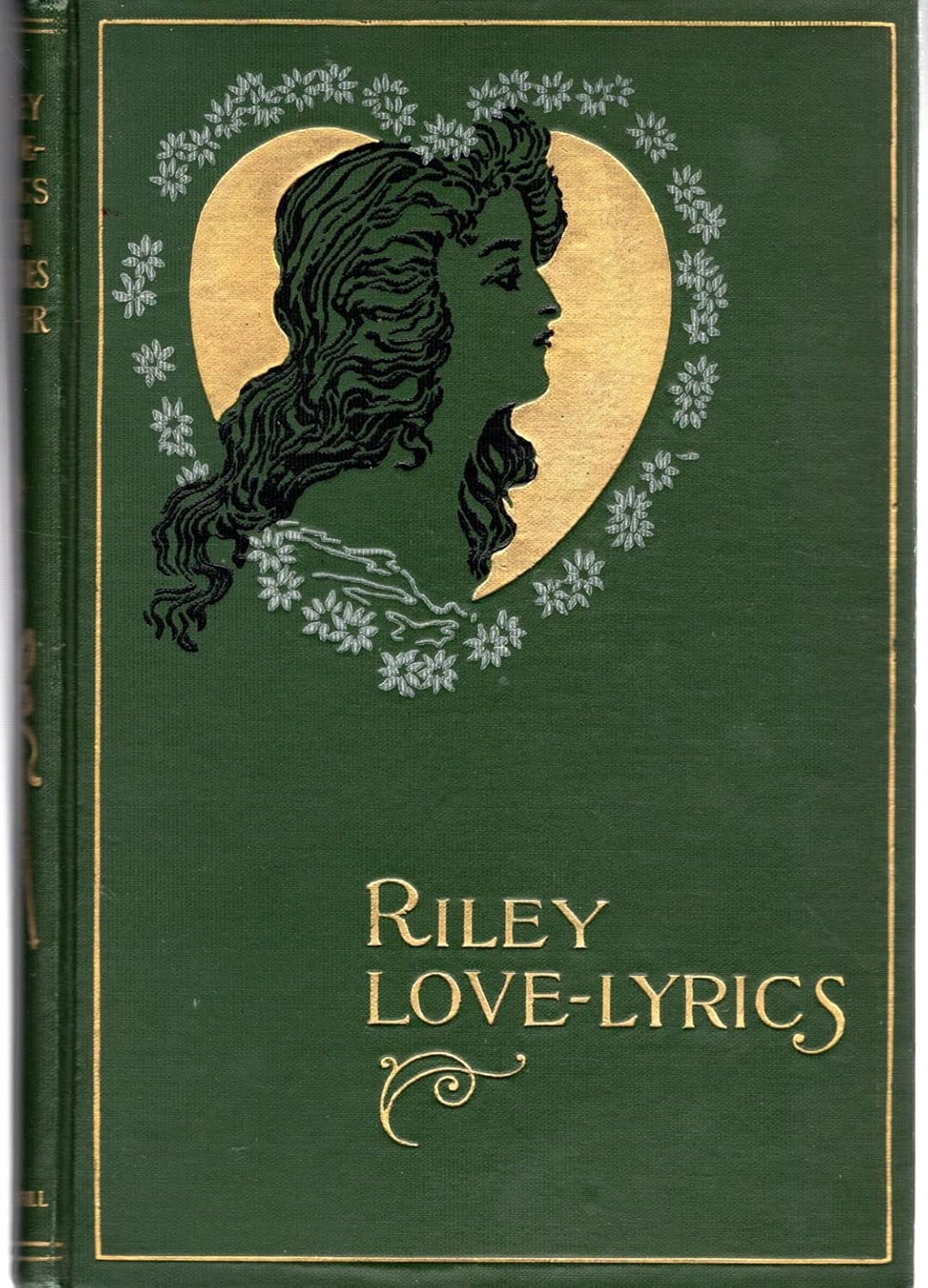 Riley Love-Lyrics: with Life Pictures: James Whitcomb Riley, William B ...