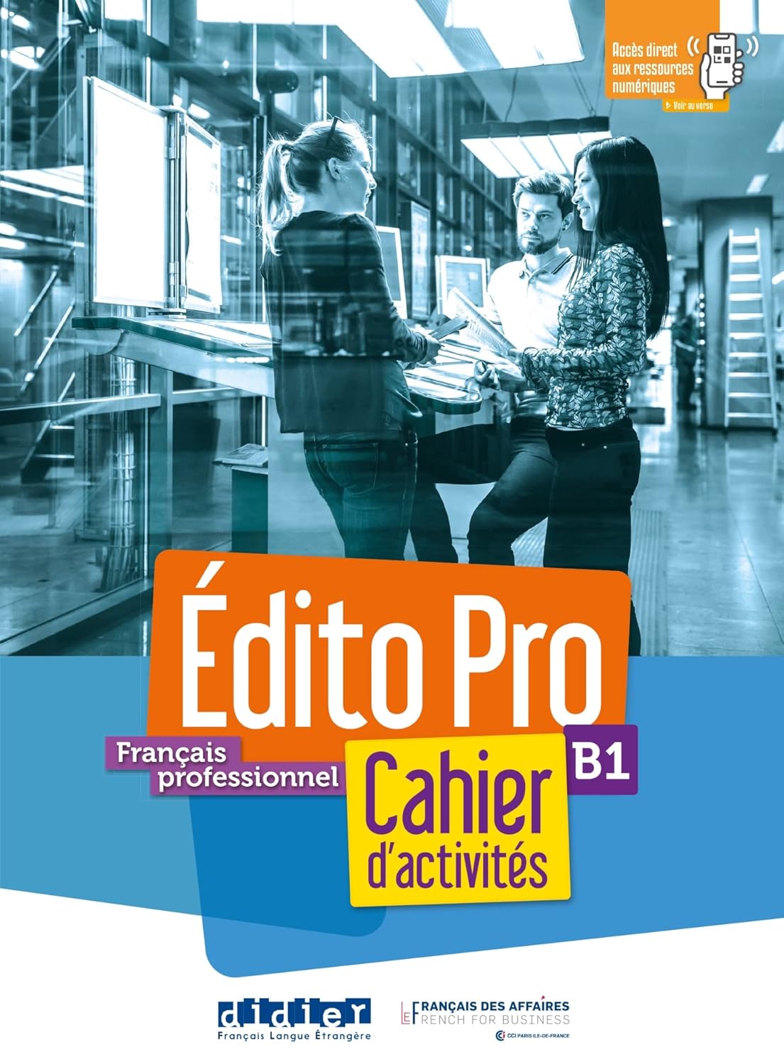 Édito Pro B1 - Cahier + CD mp3 + didierfle.app: Holle, Alexandre, Diogo ...