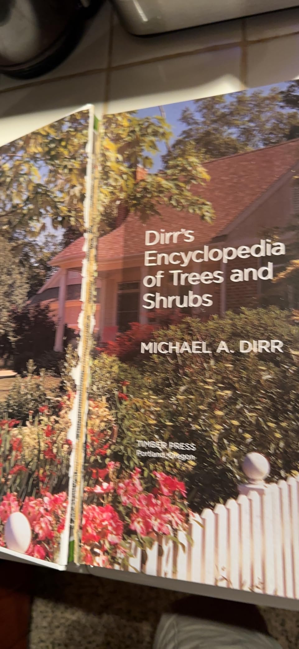 Dirr's Encyclopedia of Trees and Shrubs: Dirr, Michael A ...