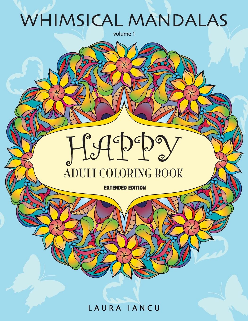 Amazon.com: Happy: Adult Coloring Book (Whimsical Mandalas, Volume 1 ...