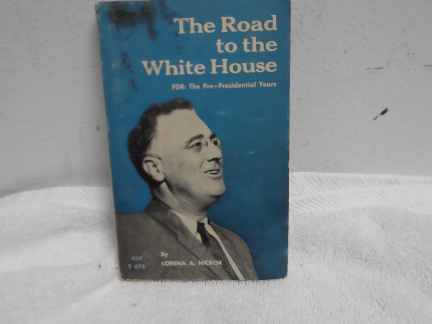 The Road to the White House; FDR: The Pre-Presidential Years: hickok ...