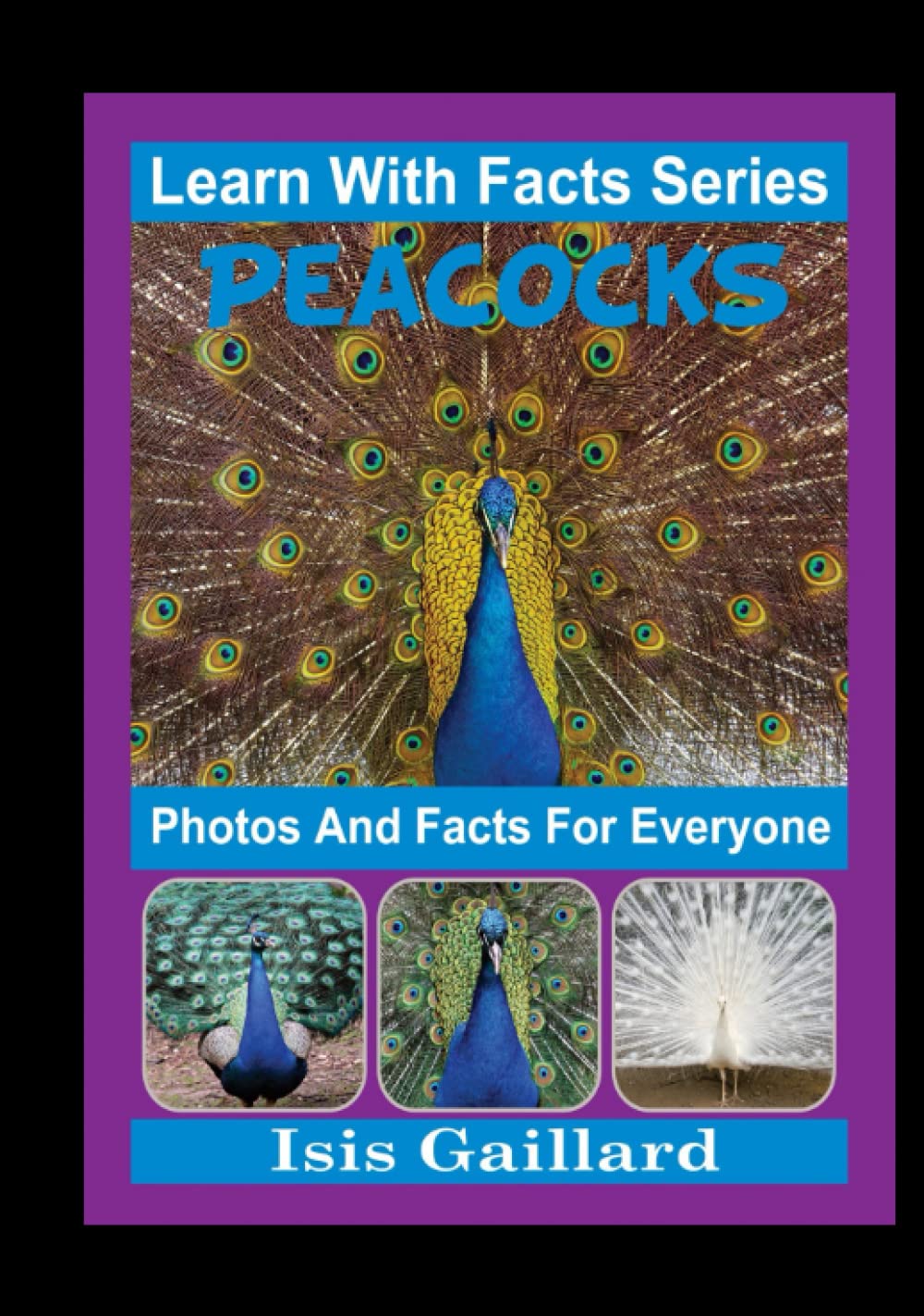 Peacocks Photos and Facts for Everyone: Animals in Nature (Learn With ...