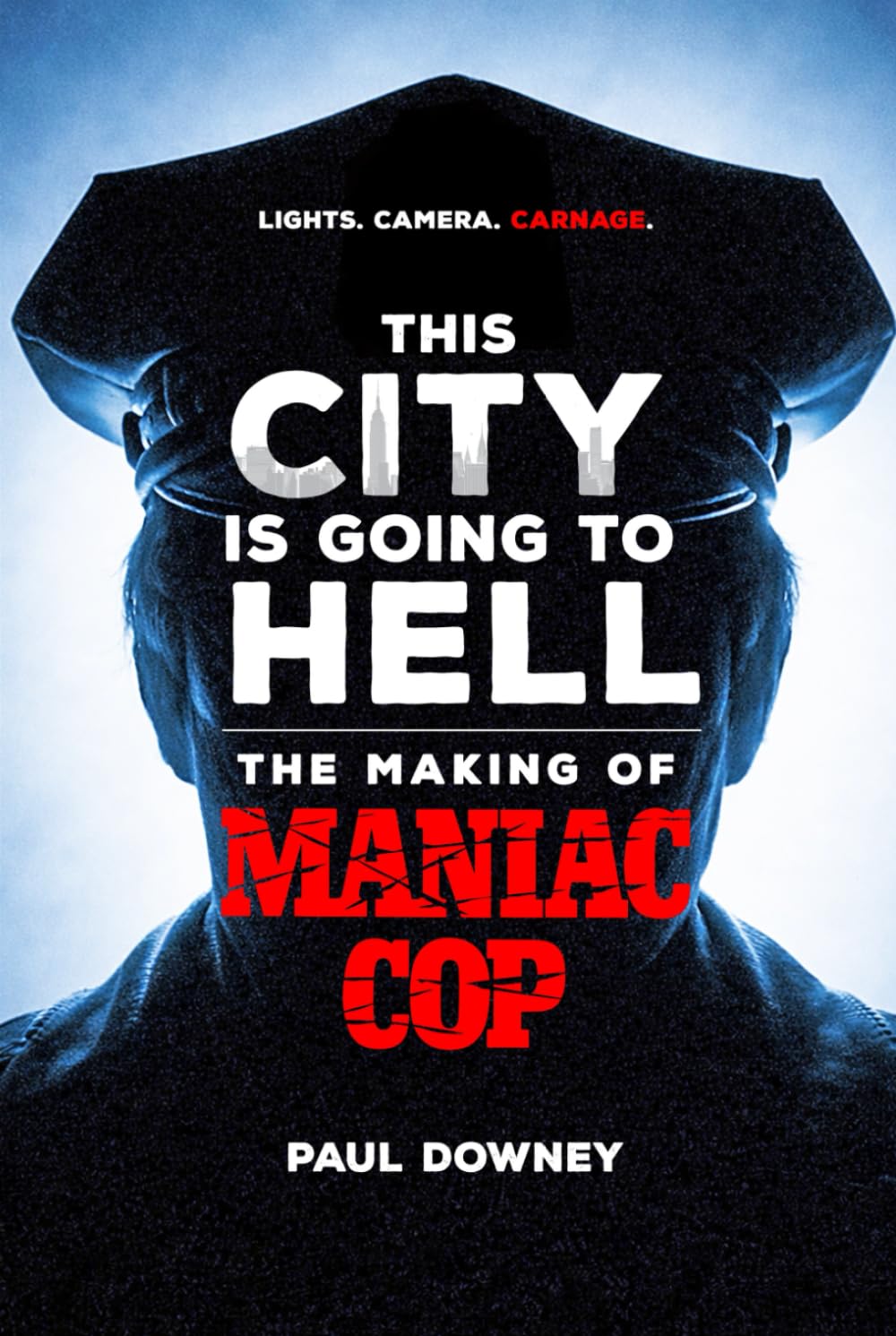 Amazon.com: This City is Going to Hell: The Making of Maniac Cop ...