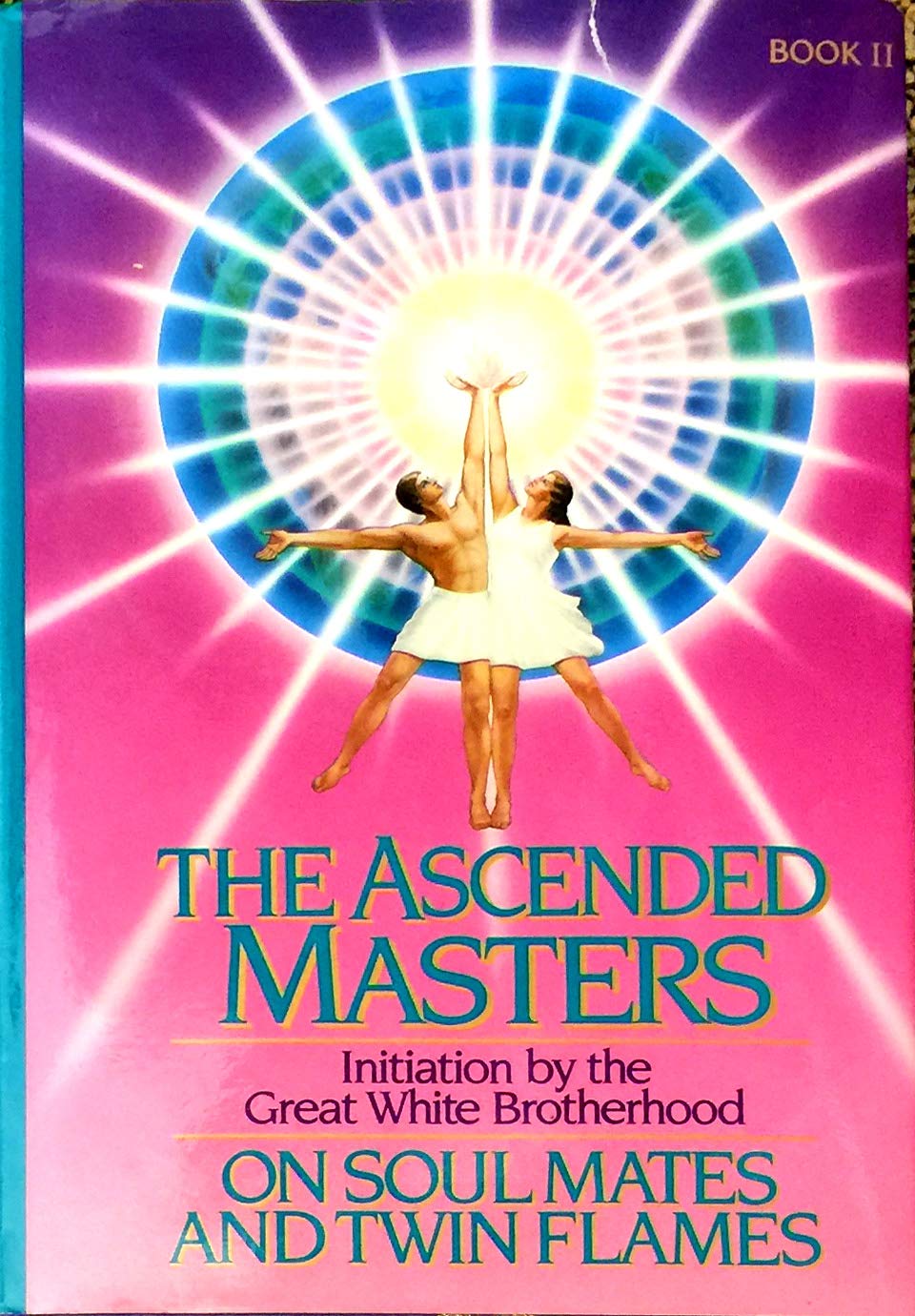 The Ascended Masters on Soul Mates and Twin Flames: Initiation by the ...