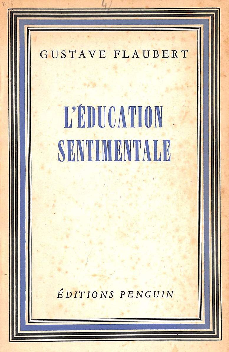 Amazon.com: L'EDUCATION SENTIMENTALE: Flaubert, Gustave.: Books