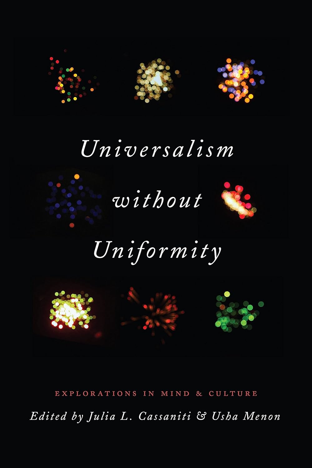Universalism without Uniformity: Explorations in Mind and Culture ...