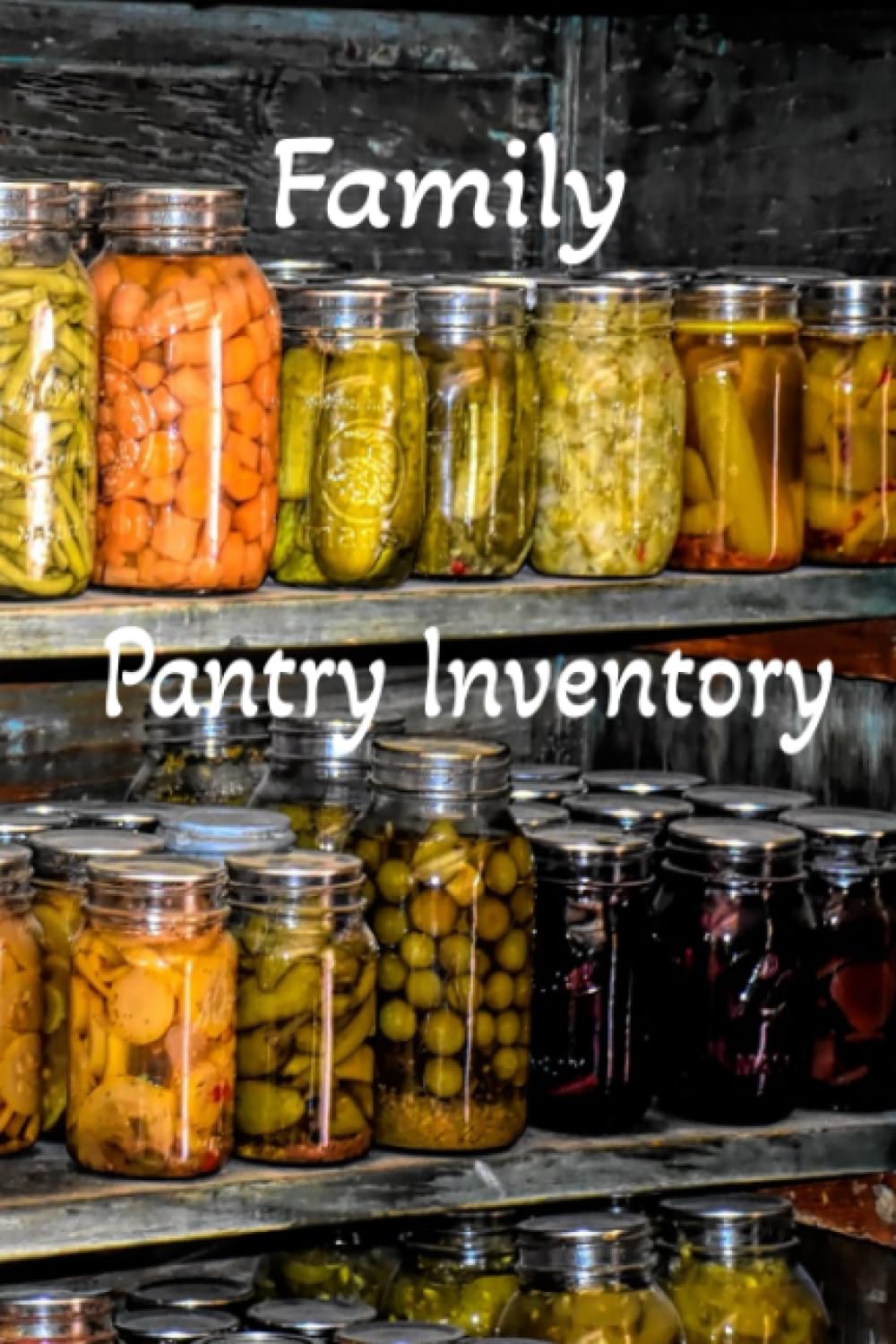 Family Pantry Inventory Logbook: Charts for Keeping best by dates and ...