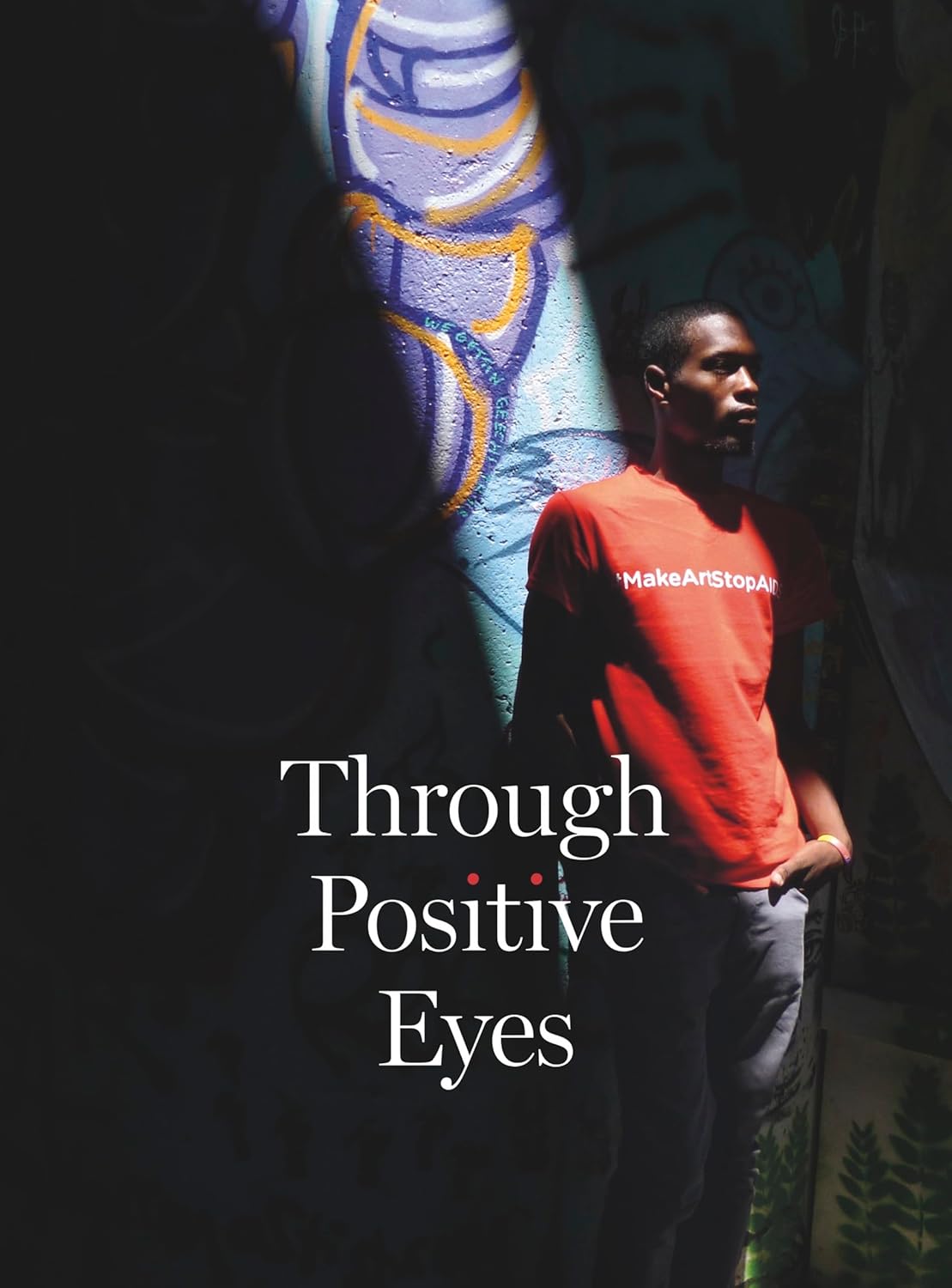 Through Positive Eyes: Gere, David, Mendel, Gideon, Gere, Richard ...