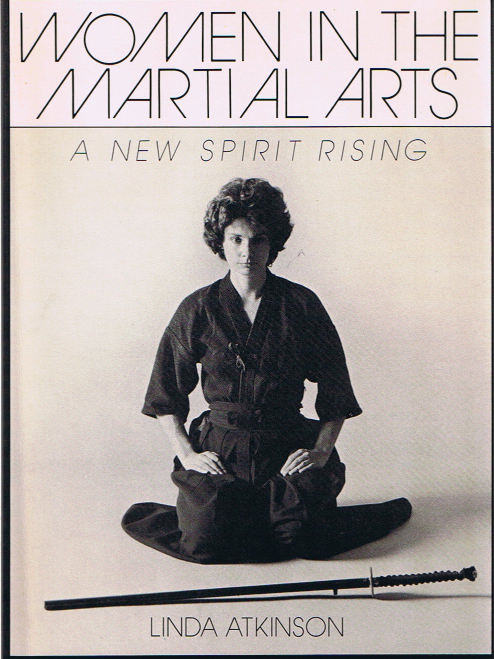 Women in the Martial Arts: Atkinson, Linda: 9780396082972: Amazon.com ...