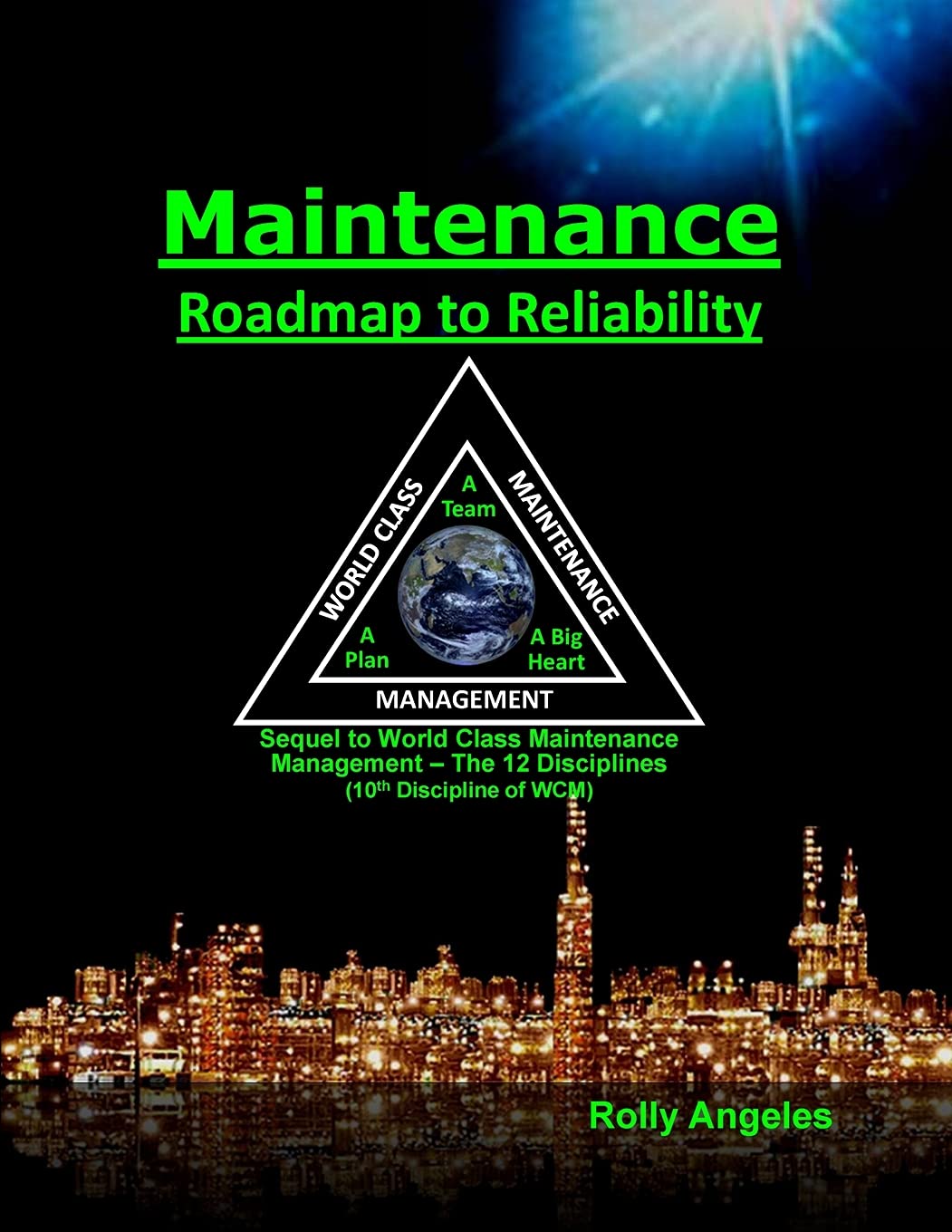 Maintenance Roadmap to Reliability: 10th Discipline of World Class ...