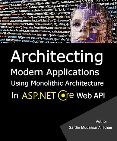 Amazon.com: Architecting Modern Applications using Monolithic Architecture in Asp.Net Core Web ...