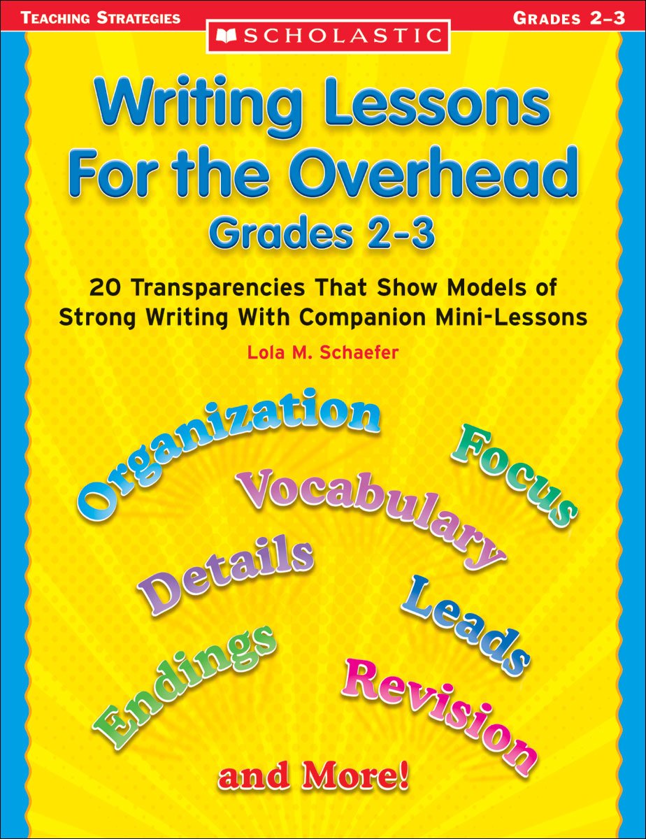 Writing Lessons for the Overhead: Grade 2-3: 20 Transparencies That ...